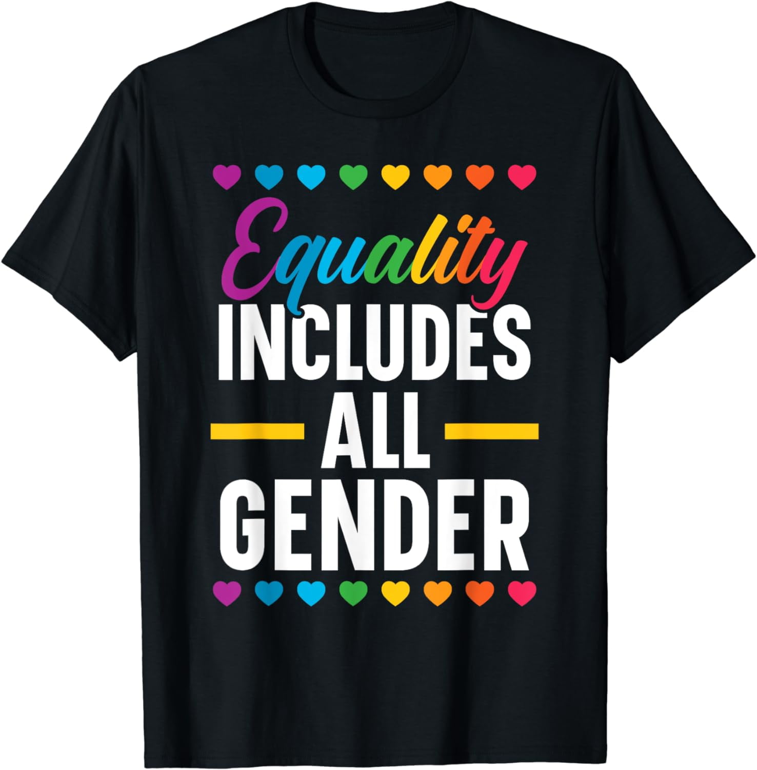 Equality Includes All Gender LGBTQ Rainbow Pride Month T-Shirt ...
