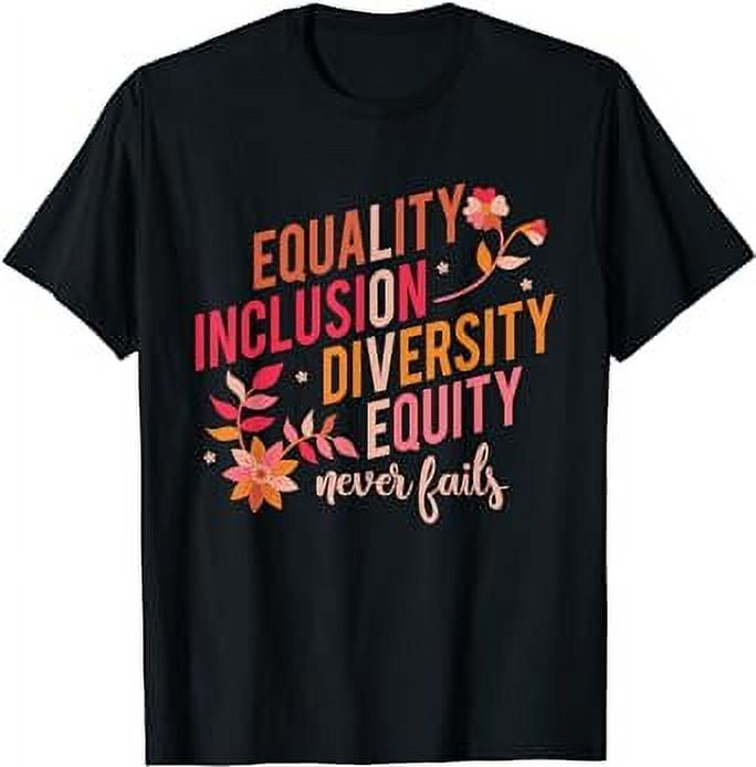 Equality Inclusion Diversity Equity Love Never Fails Teacher T-Shirt ...