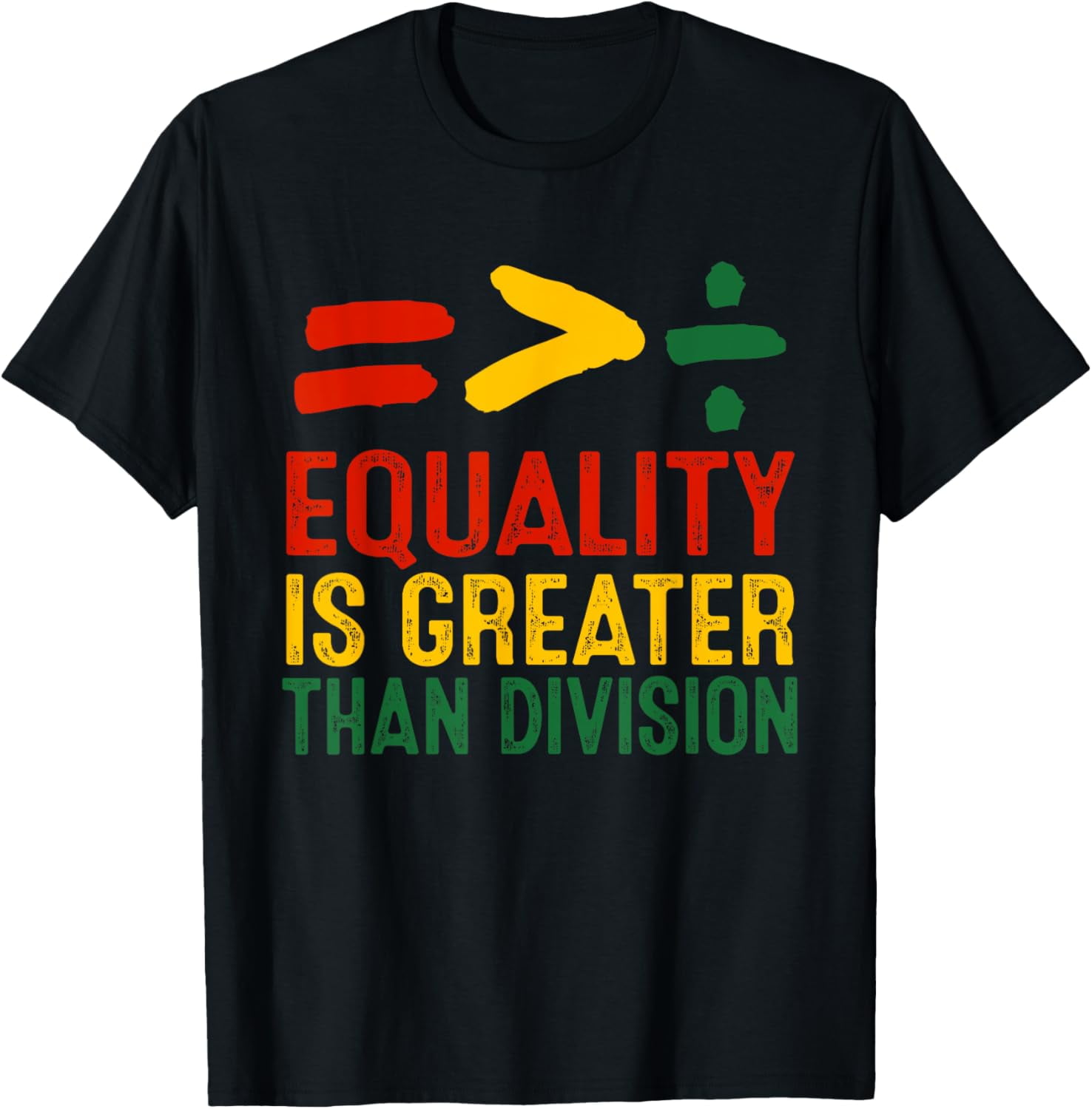 Equality Is Greater Than Division Math Black History Month T-Shirt ...