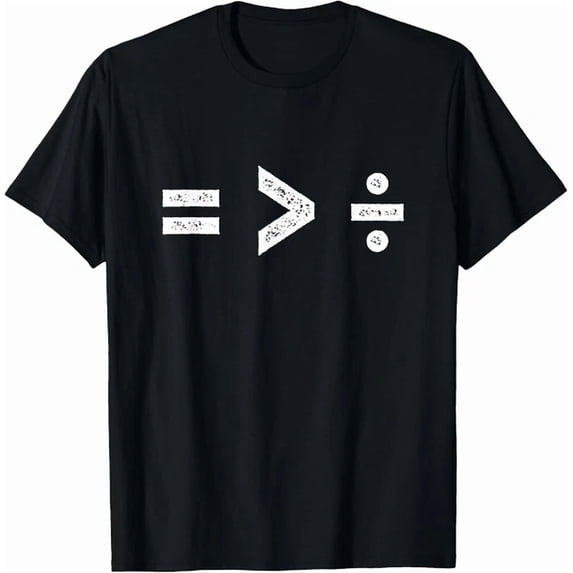 Equality Is Greater Than Division Symbols Reference Unisex S-5XL T ...