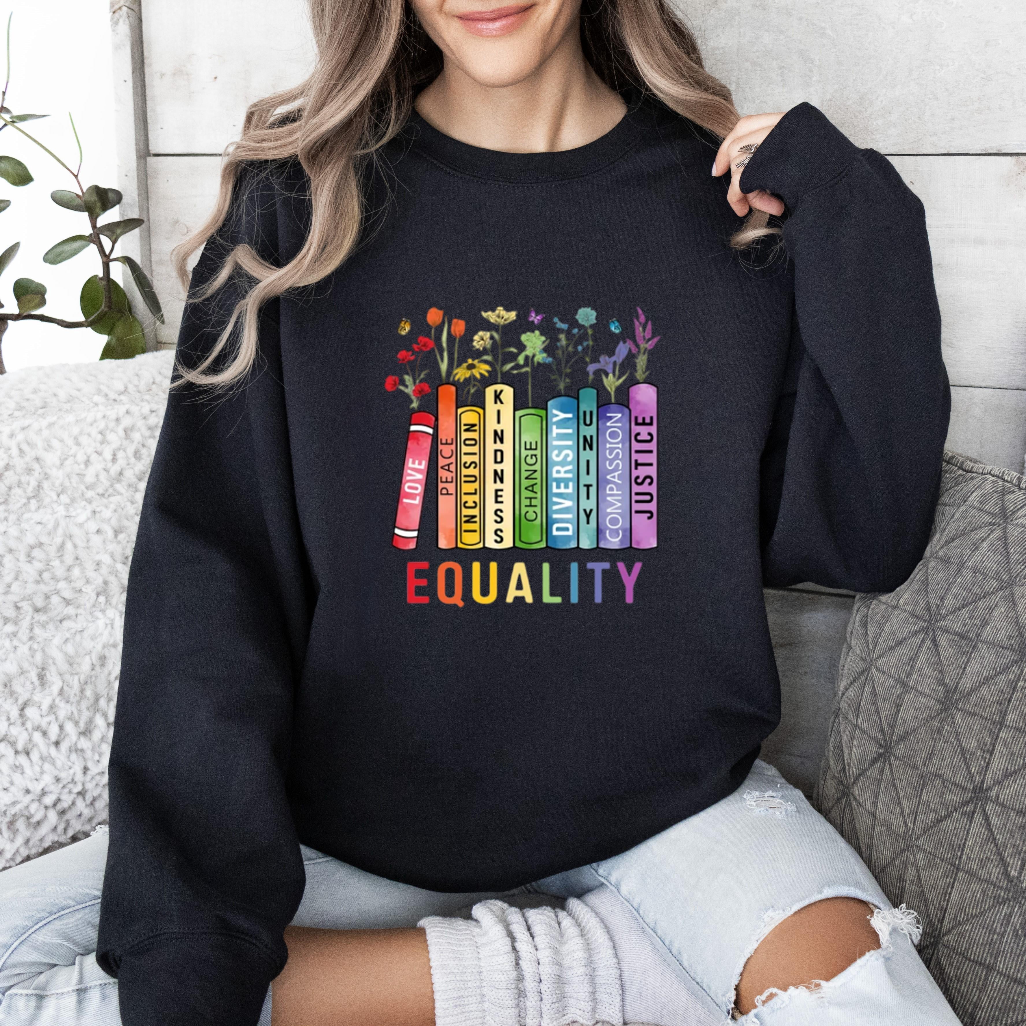 Equality Sweatshirt – Peace, Love & Social Justice, for men & women, up ...