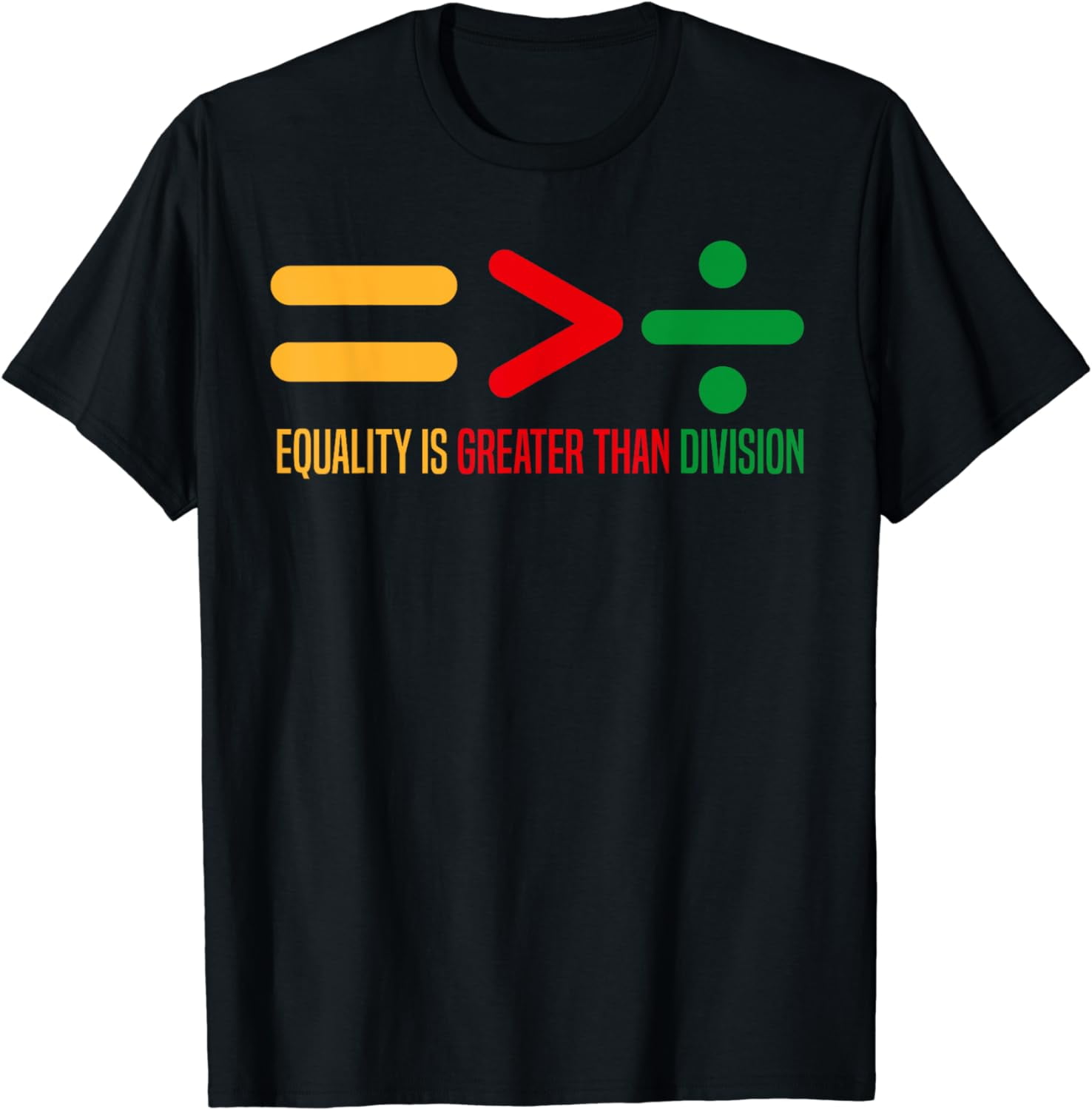 Equality is Greater Than Division Black History Month Math T-Shirt ...
