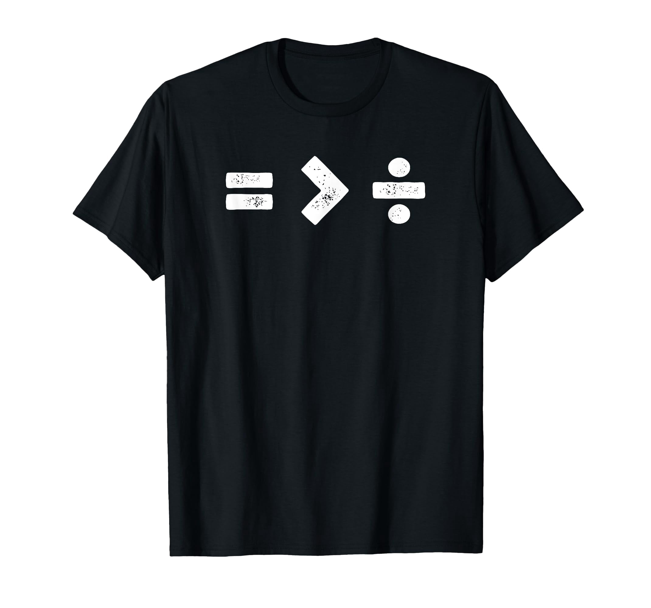 Equality is Greater Than Division Math Symbols T-Shirt - Walmart.com