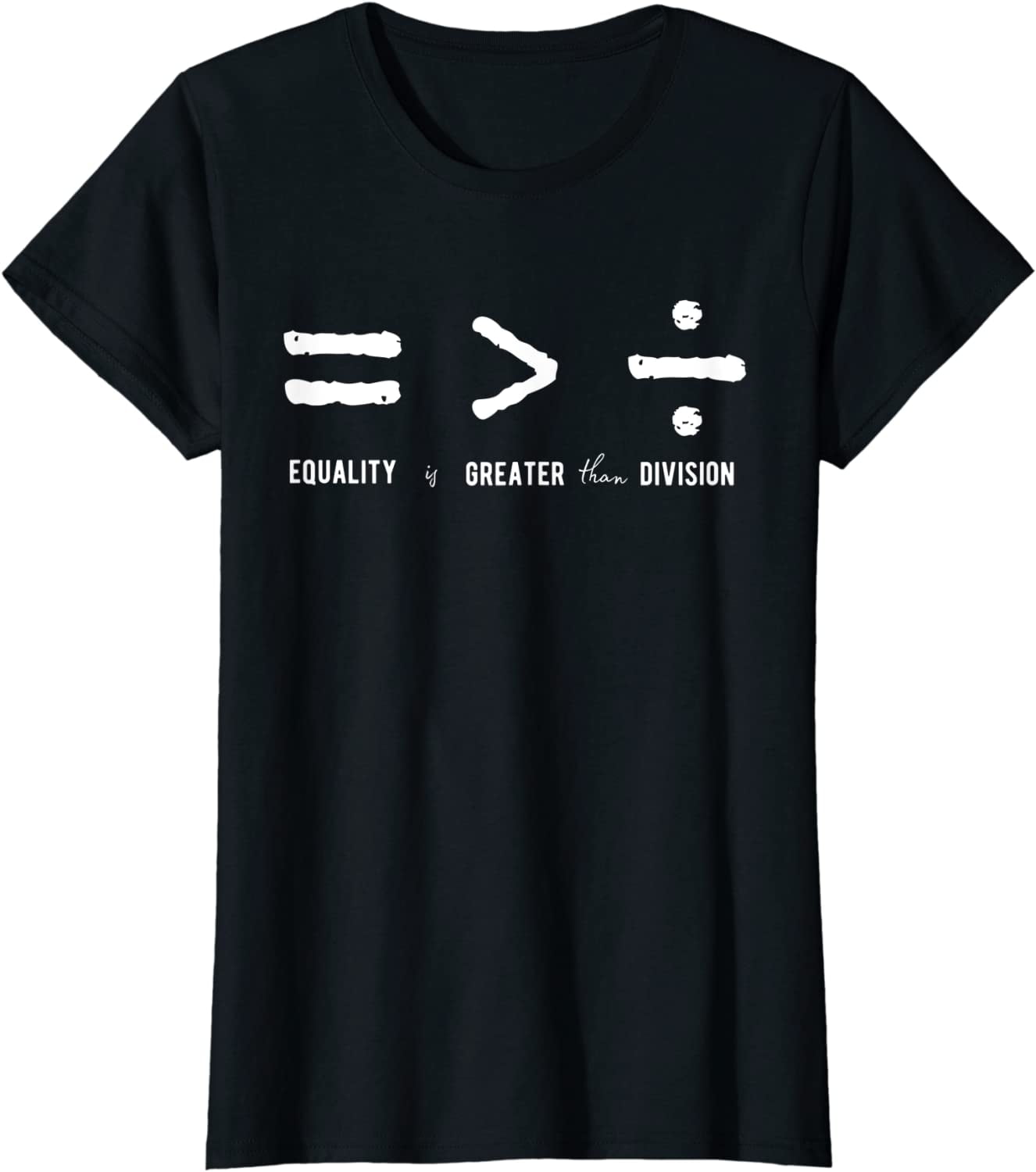 Equality is Greater Than Division Social Justice Math T-Shirt - Walmart.com