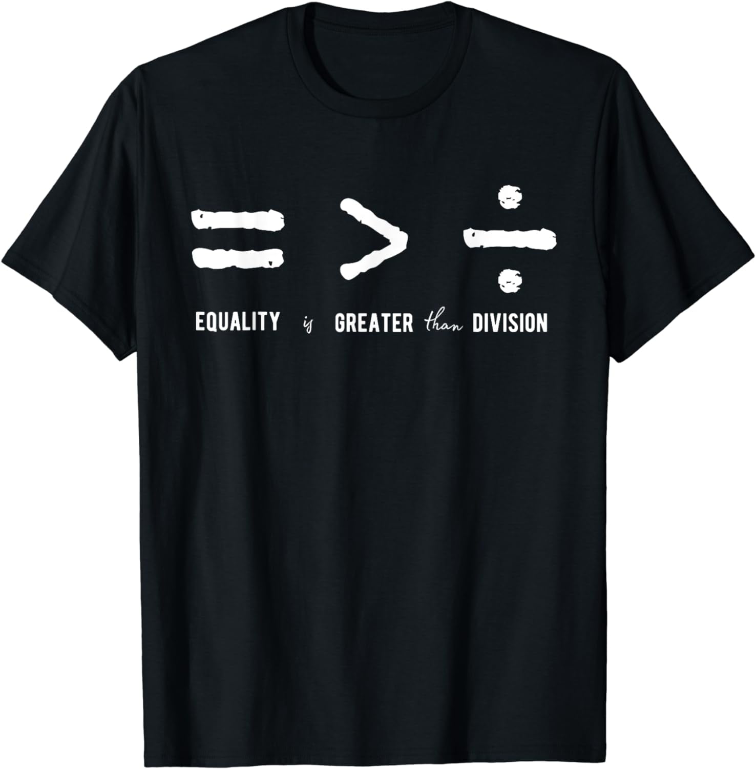 Equality is Greater Than Division Social Justice Math T-Shirt - Walmart.com