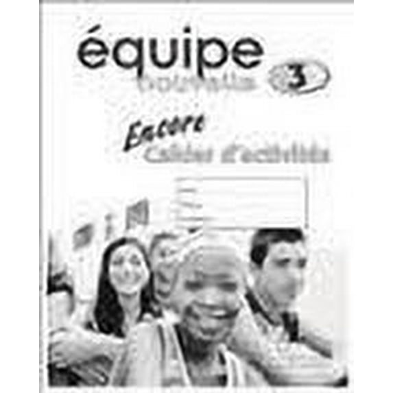 Equipe Nouvelle: Part 3: Encore Workbook : With All You Need to Know for Your 2021 Assessments ...