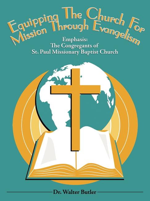 Equipping The Church For Mission Through Evangelism : Emphasis: The Congregants of St. Paul ...