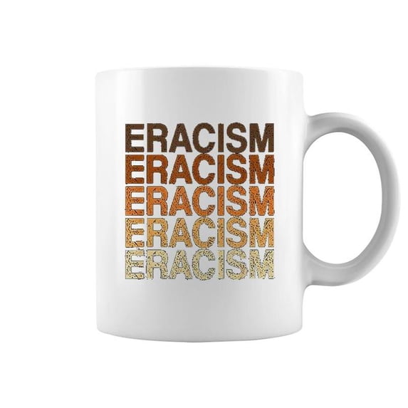 Eracism Erase Racism Coffee Mug - Walmart.com