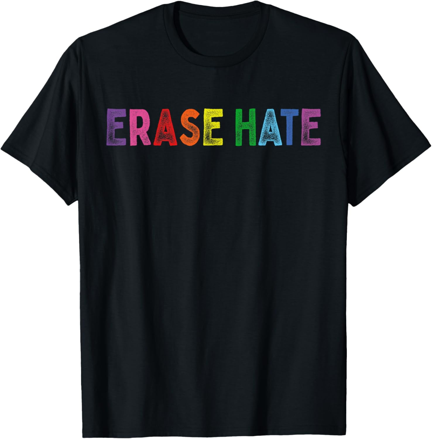 Erase Racism - Erase Hate Fight Racism Anti-Racism T-Shirt men and ...
