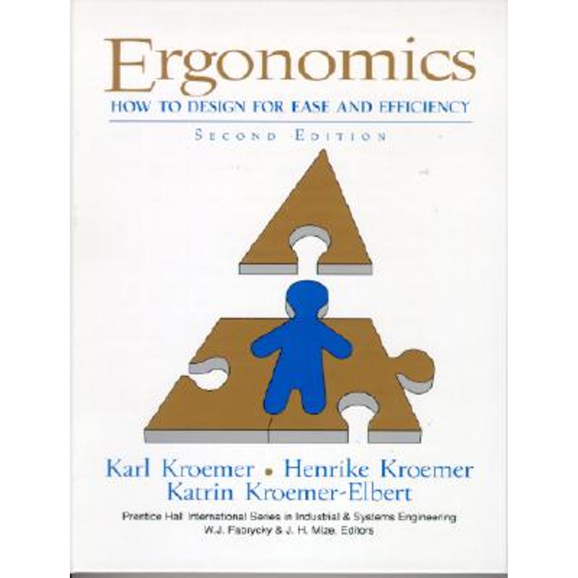 Pre-Owned Ergonomics: How to Design for Ease and Efficiency (Hardcover ...