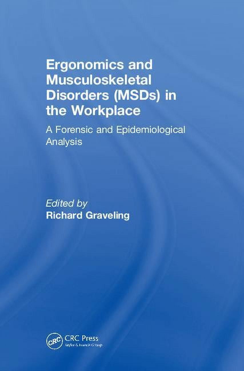 Ergonomics and Musculoskeletal Disorders (MSDs) in the Workplace: A ...
