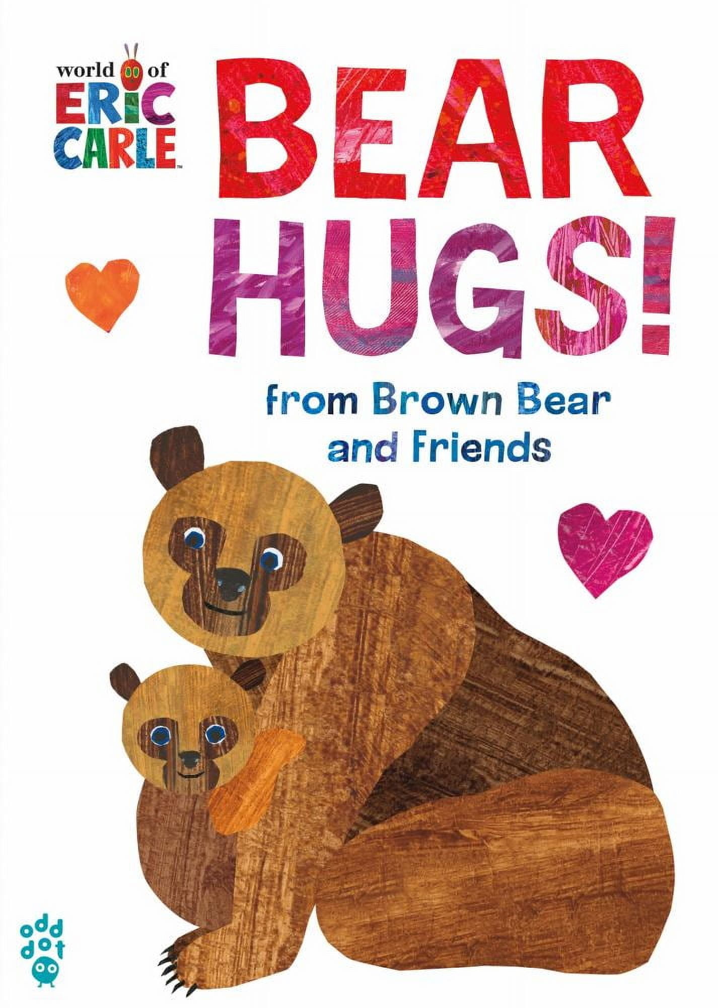 Bear Hugs! from Brown Bear and Friends (World of Eric Carle) (Board ...