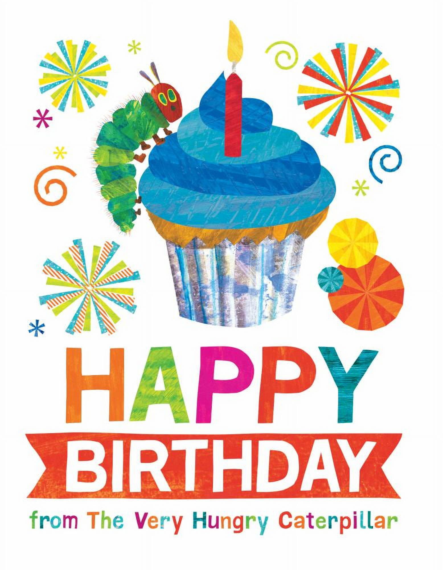 Eric Carle: Happy Birthday from the Very Hungry Caterpillar (Hardcover ...