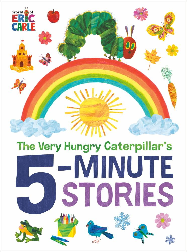 Eric Carle: The Very Hungry Caterpillar's 5-Minute Stories (Hardcover ...