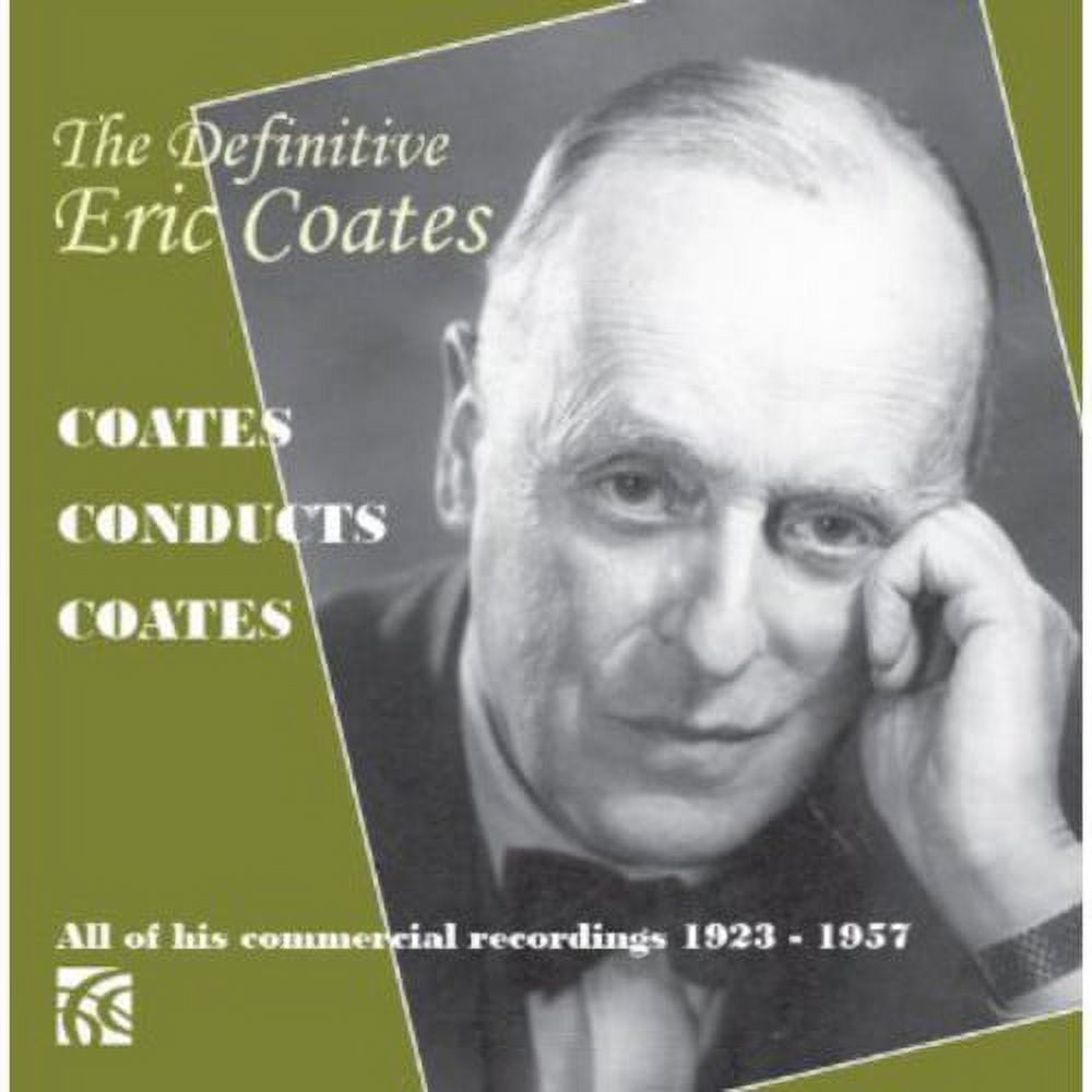 Eric Coates - Definitive Eric Coates - Music & Performance - CD ...