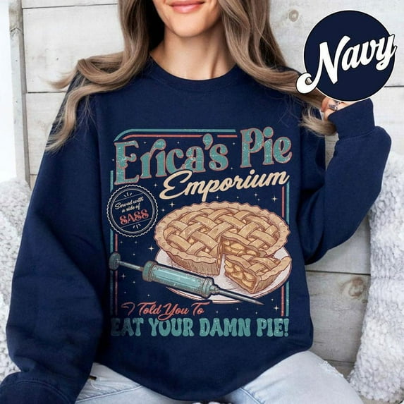 Erica Eat Your Damn Pie Sweatshirt, ST5 Movie Shirt, Stranger-Themed ...