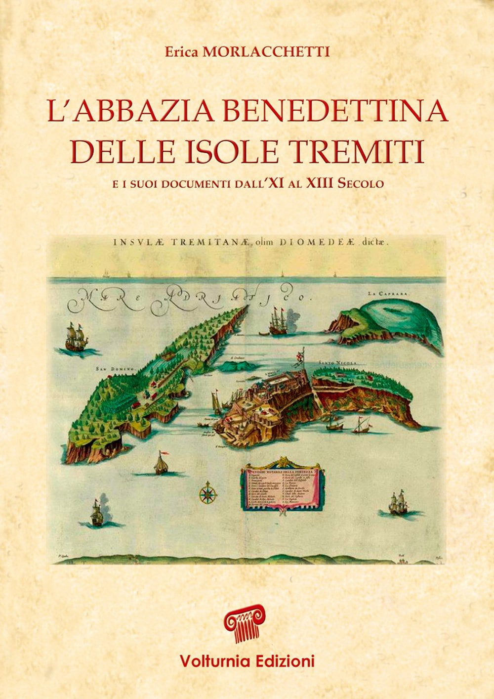 Erica Morlacche L'abbazia benedettina delle isole Tremiti e i suoi ...