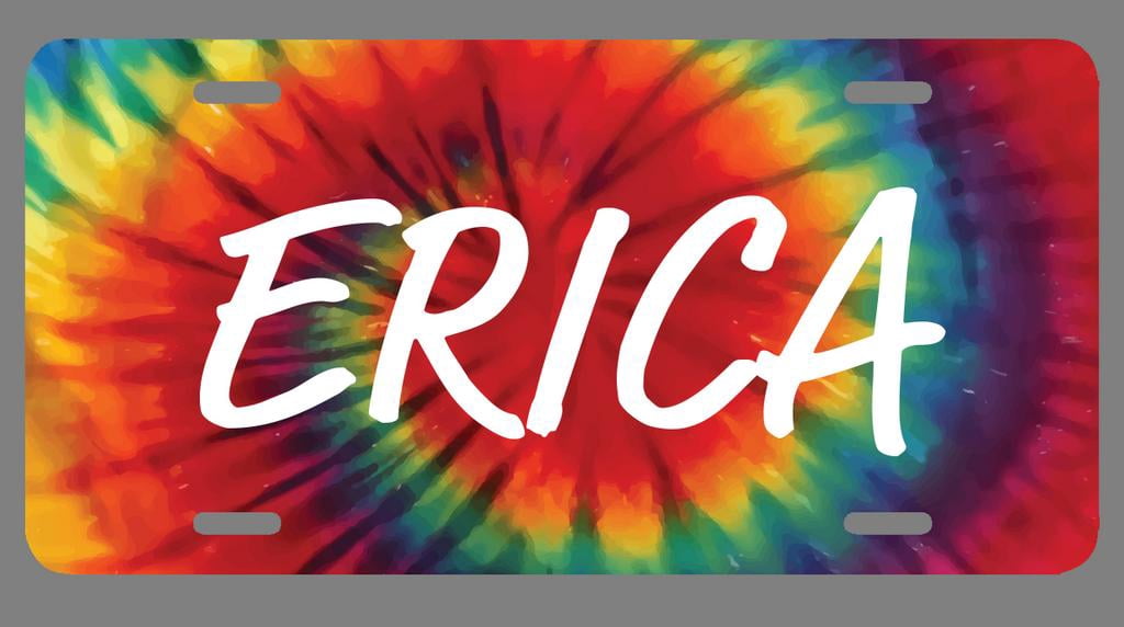 Erica Name Tie Dye Style License Plate Tag Vanity Novelty Metal | UV ...