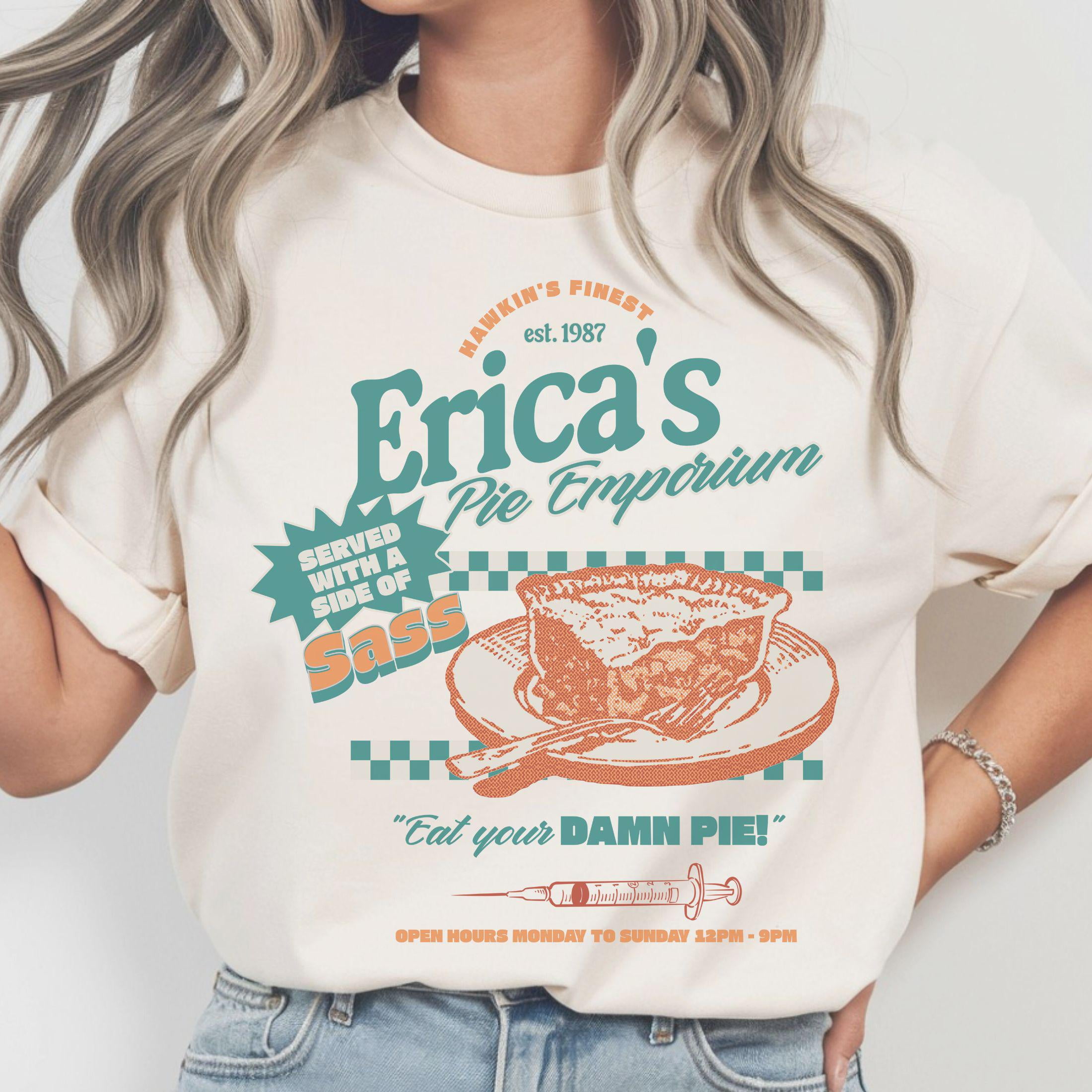 Erica Sinclair Eat Your Pie T-Shirt, Stranger Things Fan Gift - Walmart.com