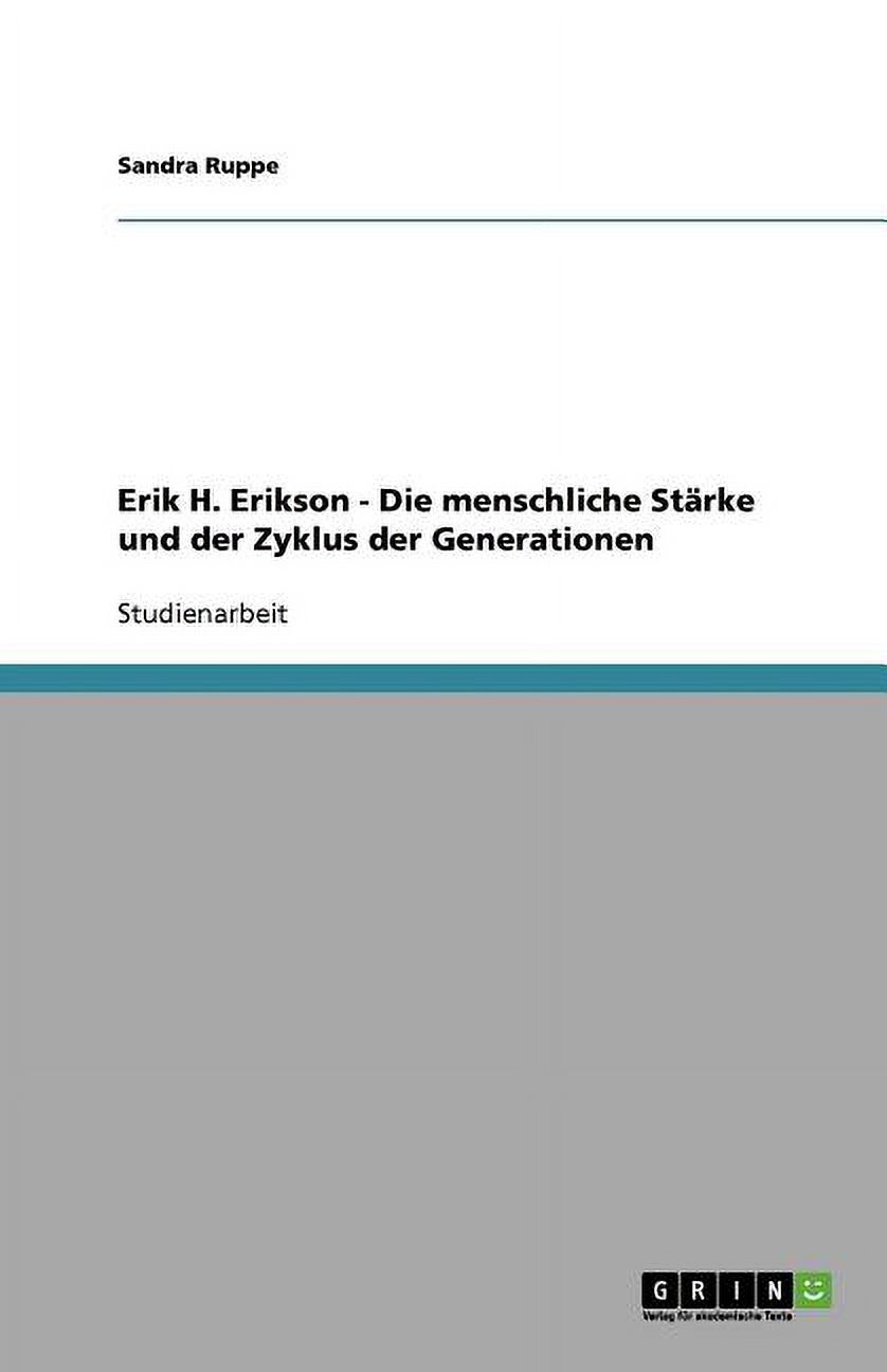 Erik H. Erikson - Die menschliche Stärke und der Zyklus der Generationen, (Paperback) - Walmart.com