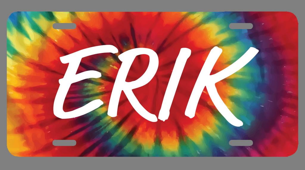 Erik Name Tie Dye Style License Plate Tag Vanity Novelty Metal | UV ...