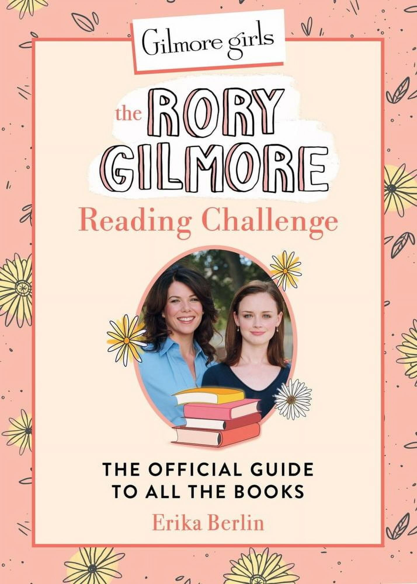 Erika Berlin: Gilmore Girls: the Rory Gilmore Reading Challenge: The ...