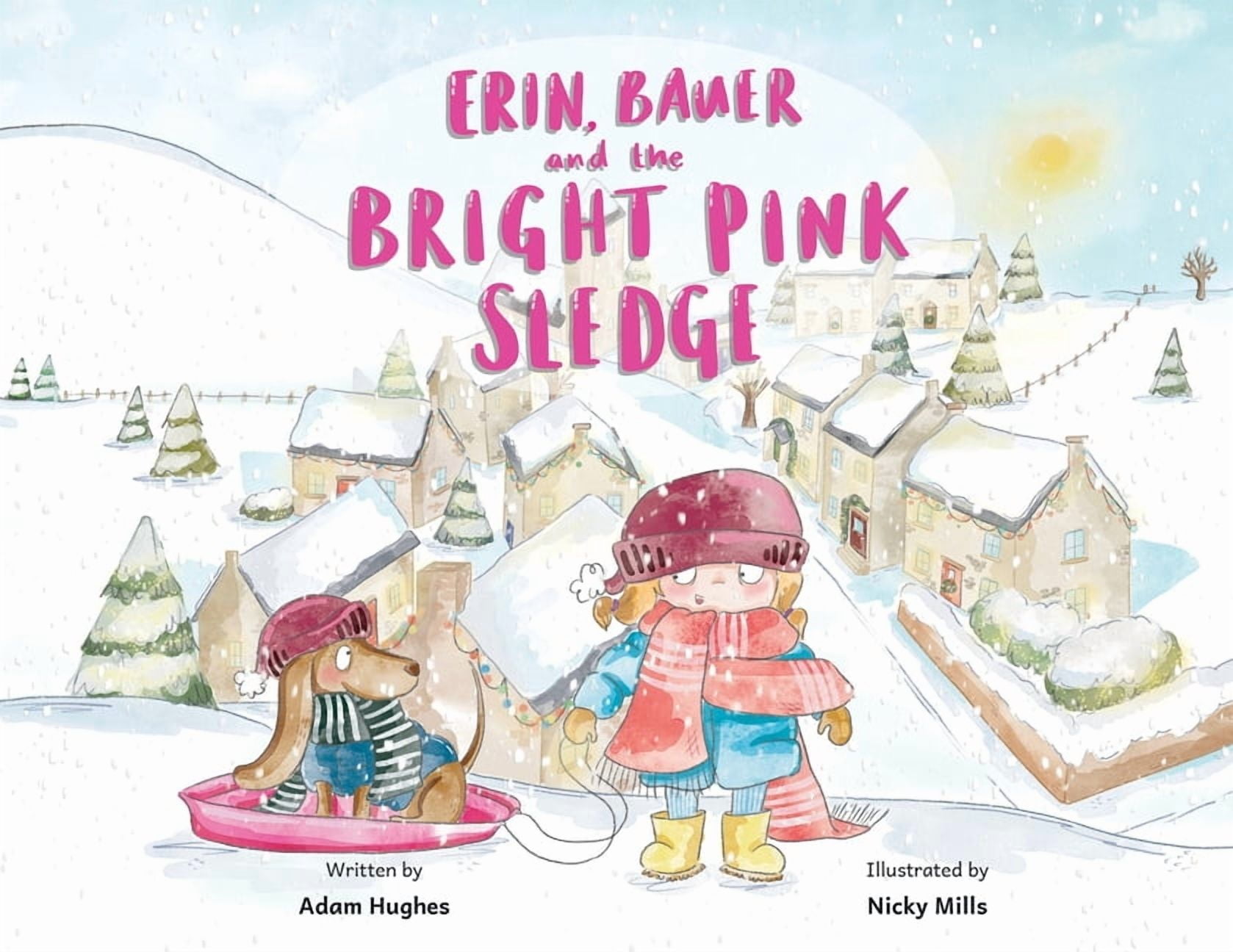 Erin, Bauer and The Bright Pink Sledge, (Paperback) - Walmart.com