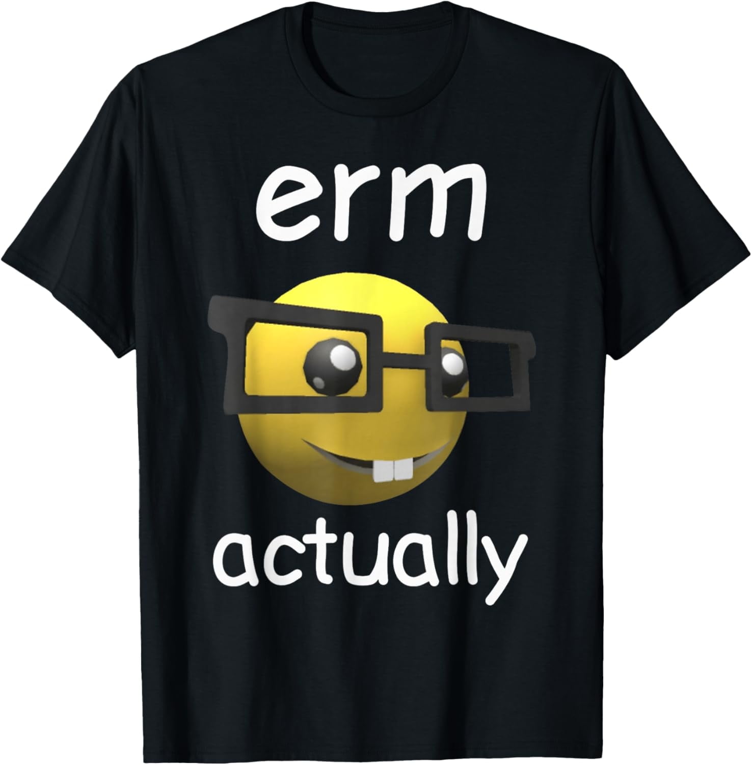 Erm Actually T-Shirt - Walmart.com