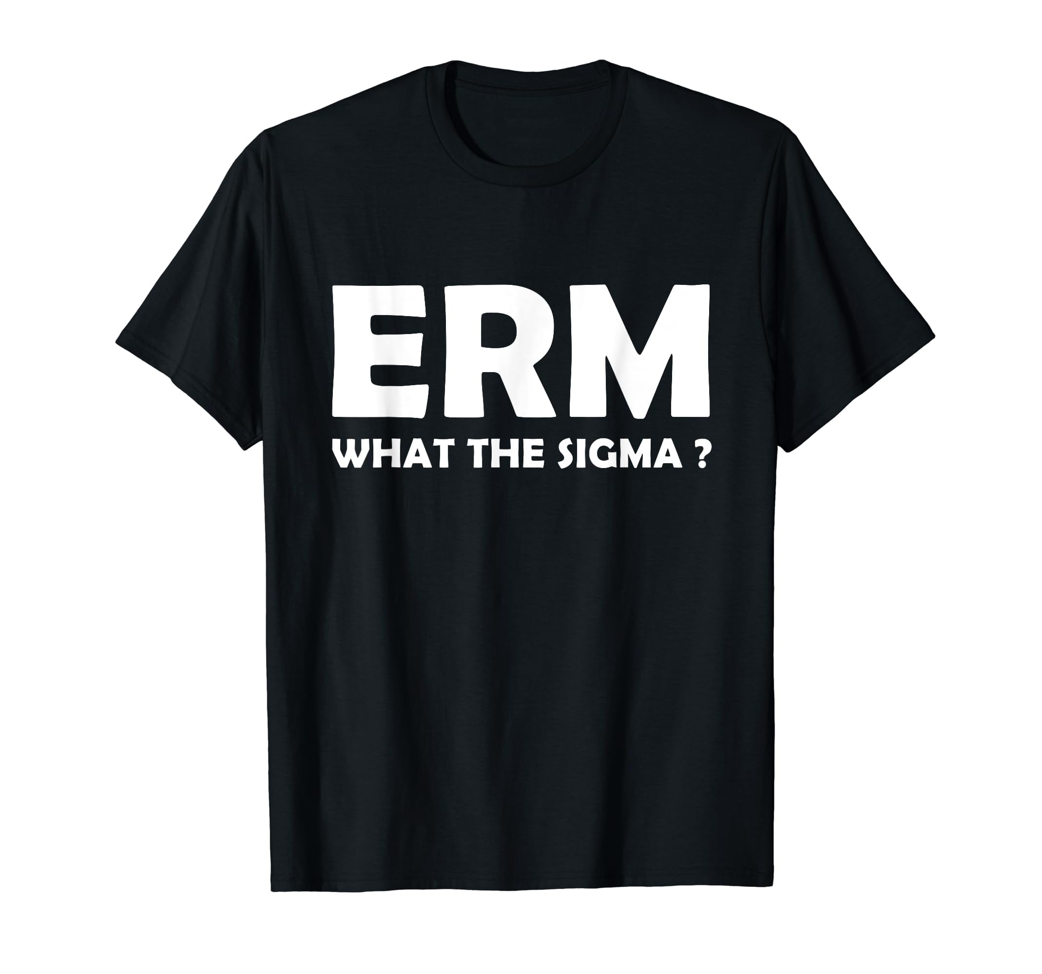 Erm What The Sigma Brainrot Meme T-Shirt - Walmart.com