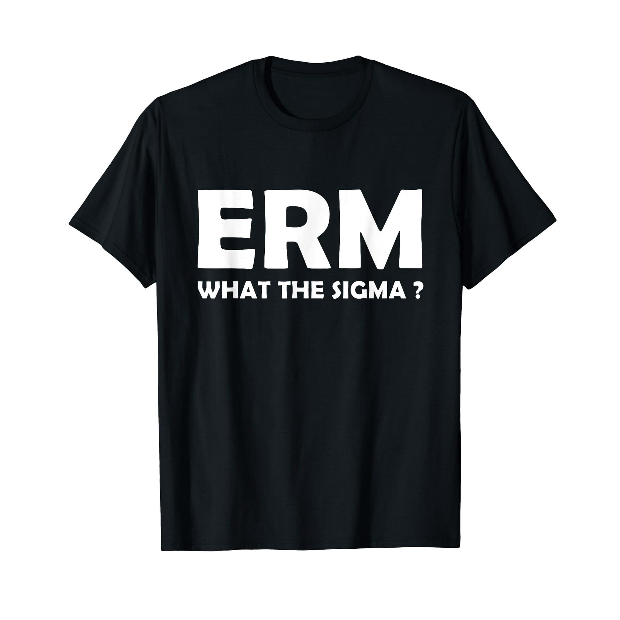 Erm What The Sigma Brainrot Meme T-Shirt - Walmart.com