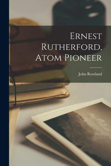Ernest Rutherford Books - Walmart.com
