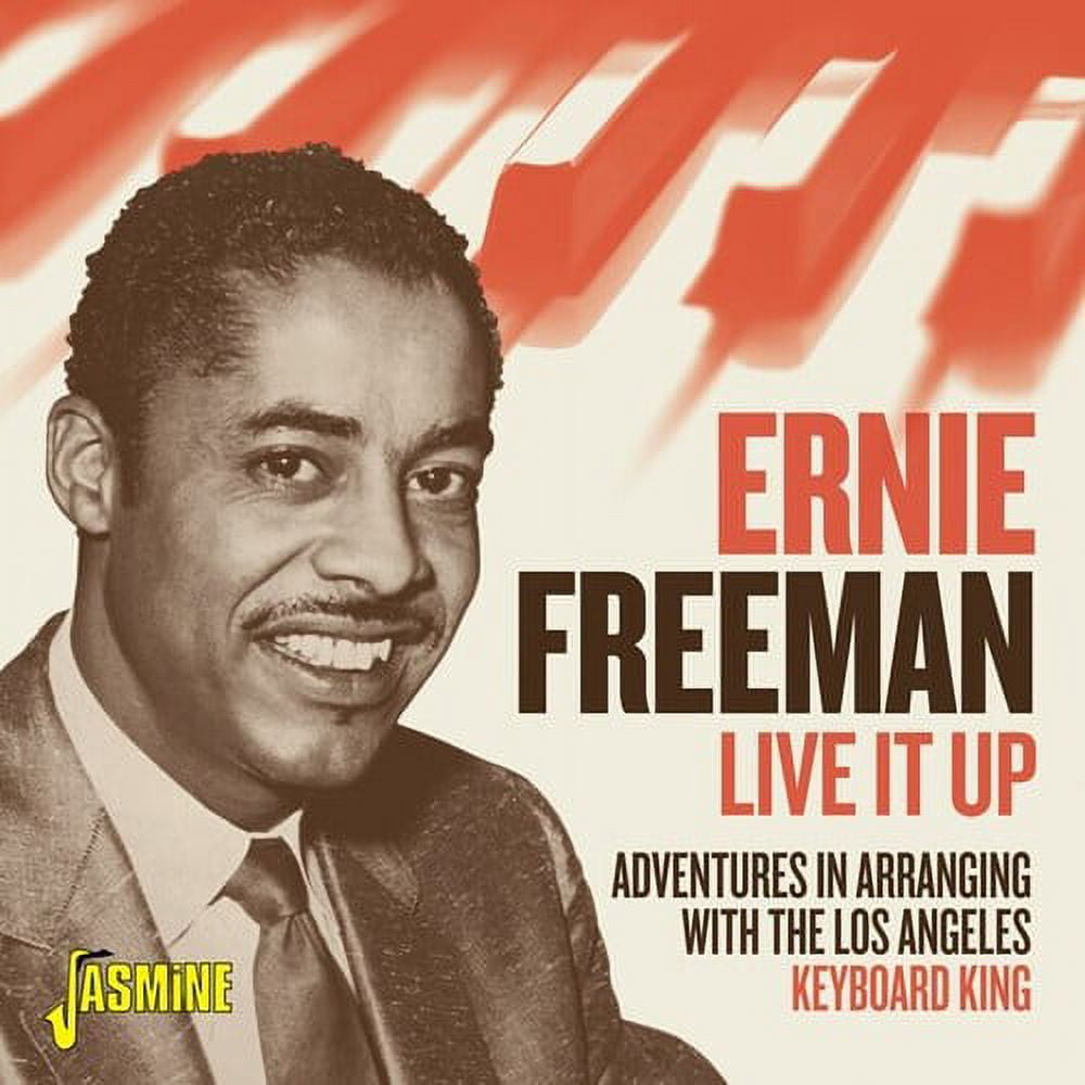 Ernie Freeman - Live It Up! - Adventures In Arranging With The Los ...