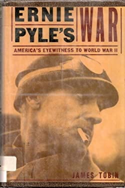 Pre-Owned Ernie Pyle's War : America's Eyewitness to World War II ...