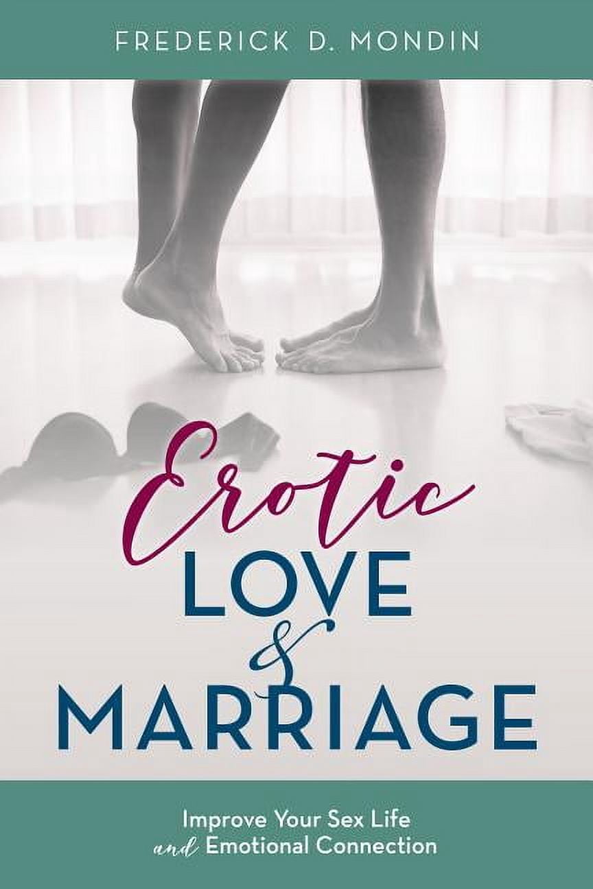 Erotic Love And Marriage Improving Your Sex Life And Emotional 0128