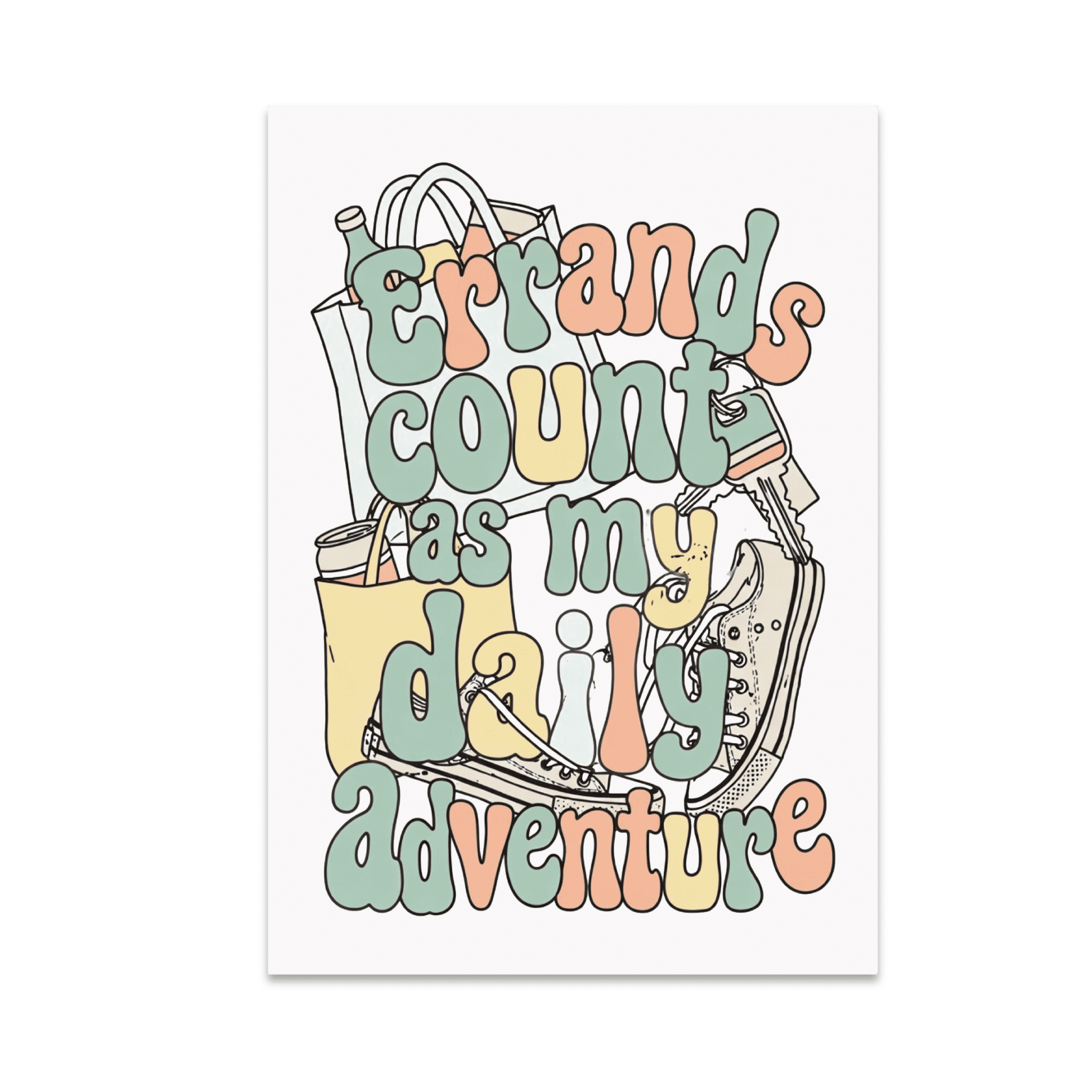 Errands Count as My Daily Adventure - Lifestyle Art Enthusiast - 13x19 ...