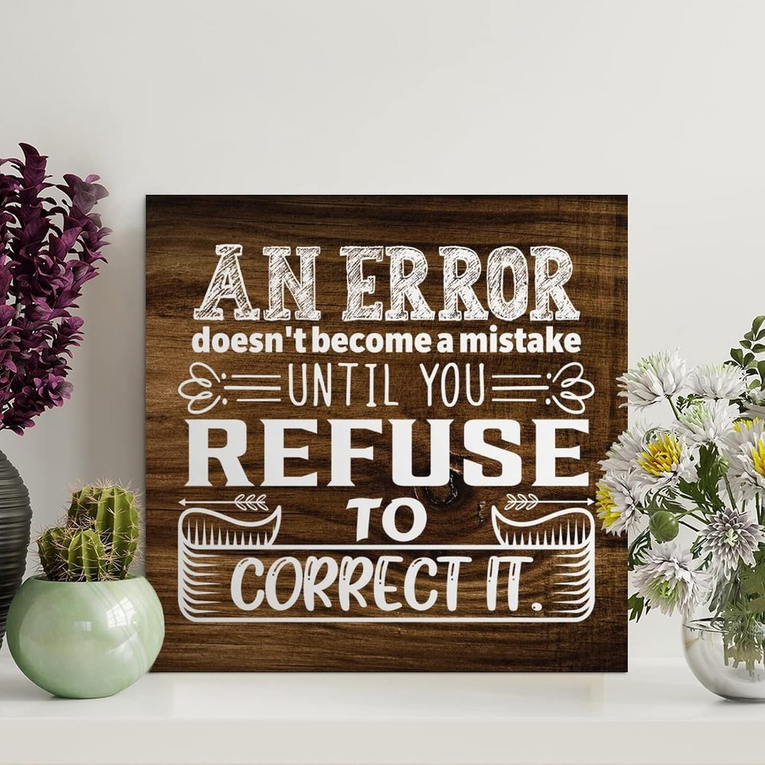 An Error Doesn'T Become A Mistake Wood Signs Vintage Wood Plaque ...
