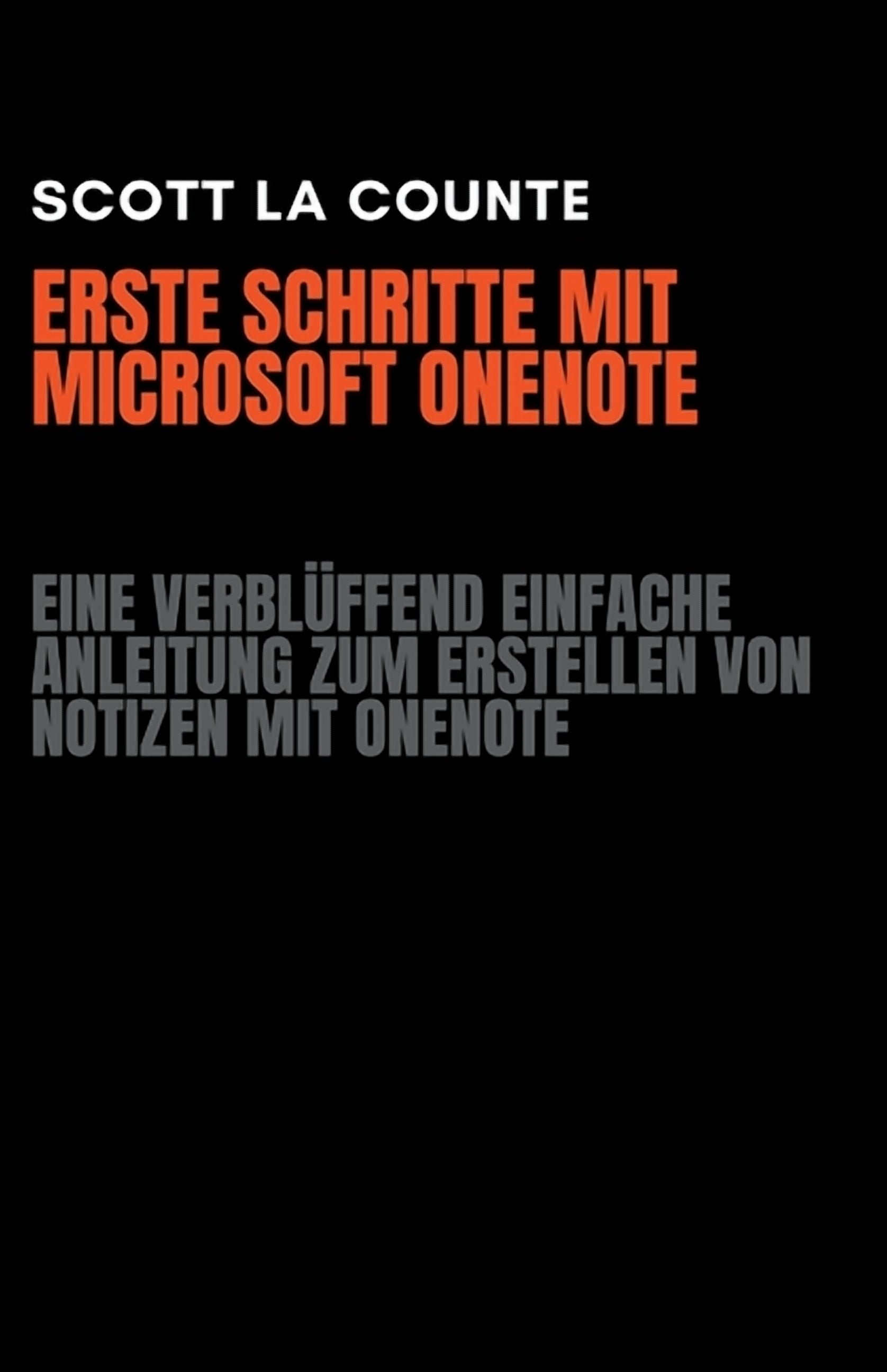 Erste Schritte Mit Microsoft OneNote: Eine VerblÃ¼ffend Einfache ...