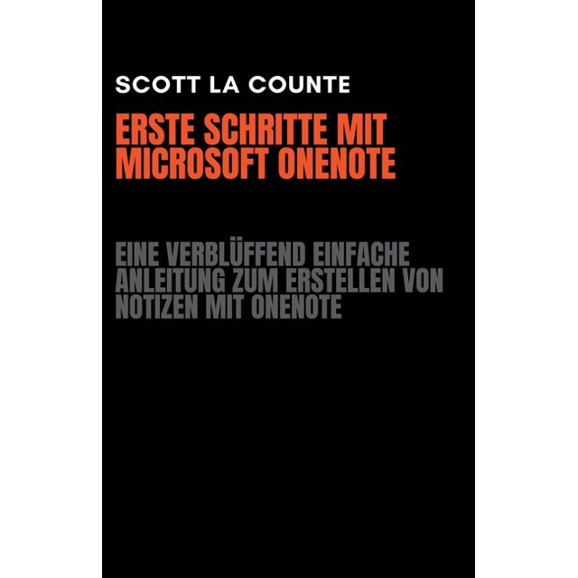 Erste Schritte Mit Microsoft OneNote : Eine Verblüffend Einfache Anleitung Zum Erstellen Von ...