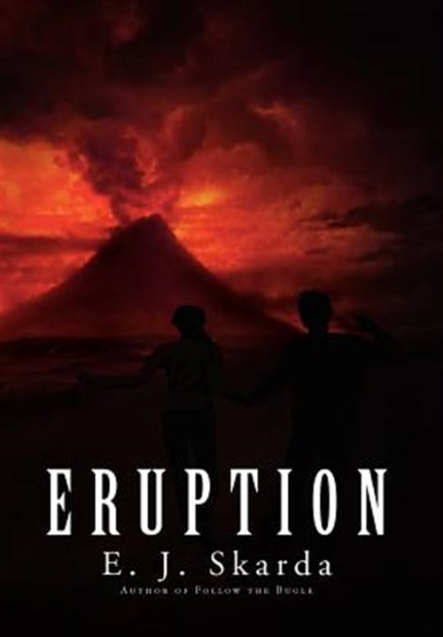 Eruption (Hardcover) by E J Skarda - Walmart.com