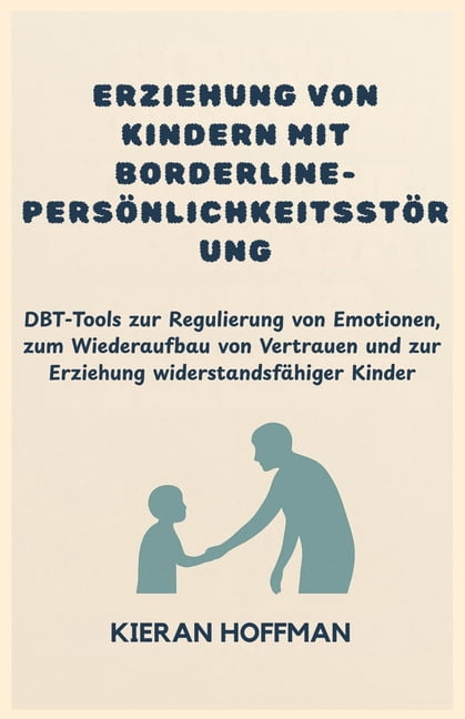 Erziehung Von Kindern Mit Borderline-PersÃ¶nlichkeitsstÃ¶rung: DBT ...