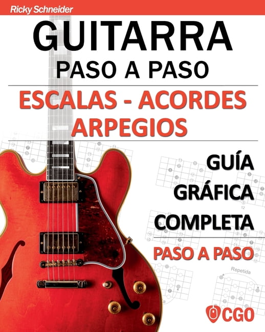 Escalas, Guitarra Paso a Paso (Con Video Escalas - Acordes - Arpegios ...