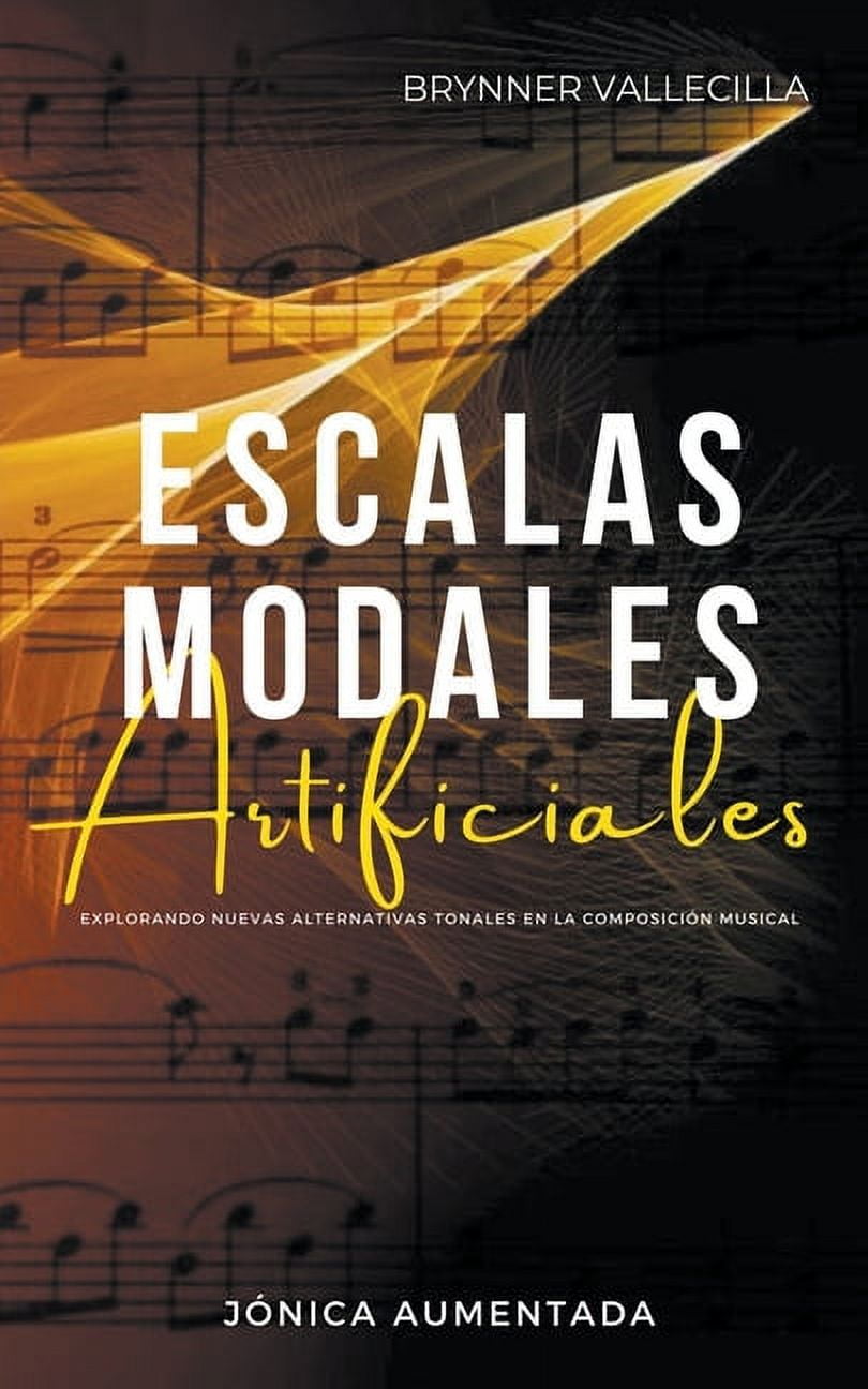Escalas Modales Artificiales Escalas Modales Artificiales, Book 1, (Paperback) - Walmart.com
