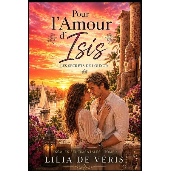 Escales Sentimentales - Roman Feel Good Pour l'Amour d'Isis, Les ...