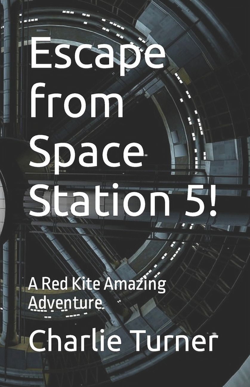 Escape from Space Station 5! : A Red Kite Amazing Adventure (Paperback ...
