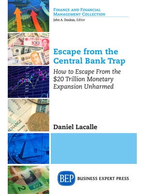 Escape from the Central Bank Trap : How to Escape From the $20 Trillion ...