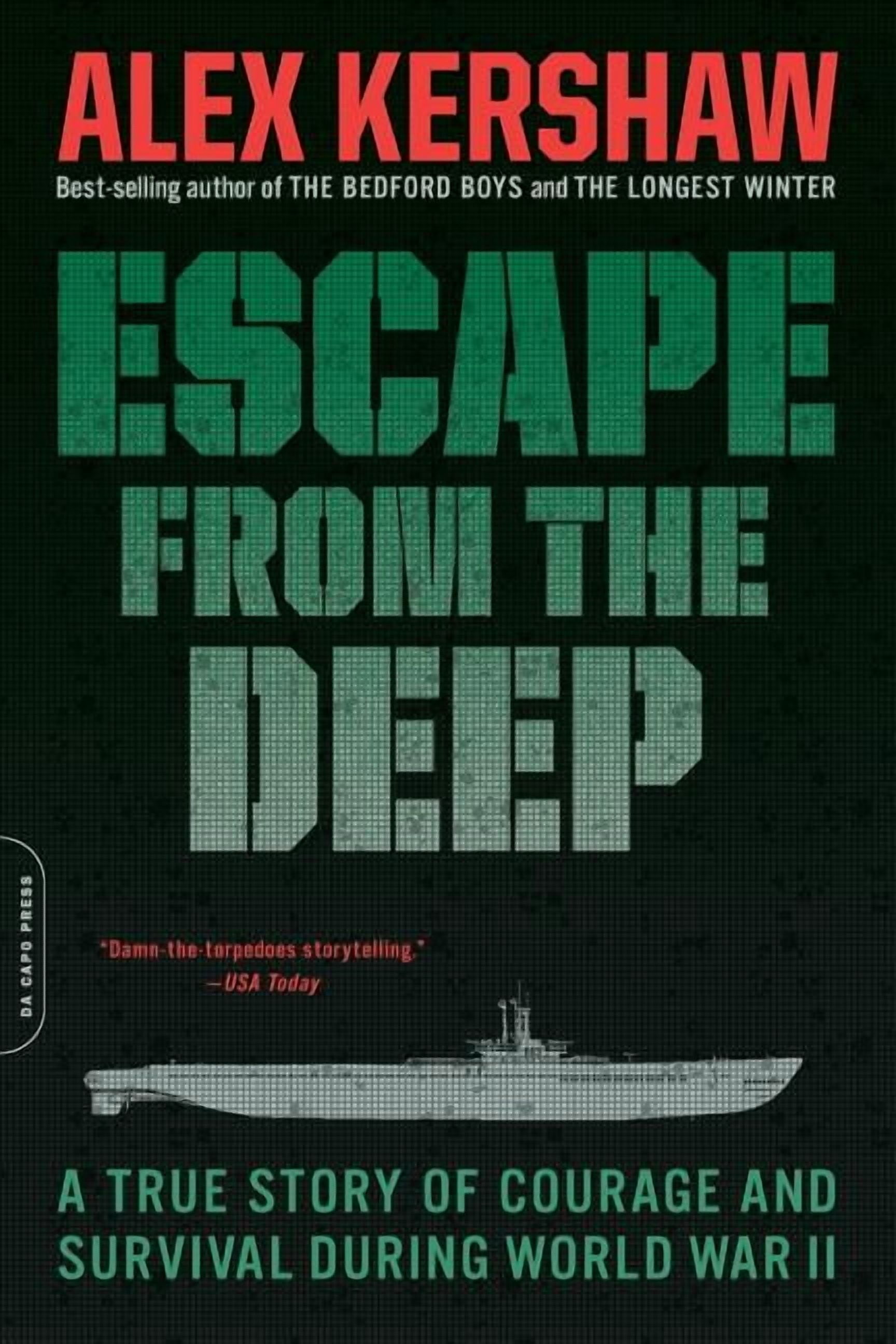 Escape from the Deep: The Epic Story of a Legendary Submarine and Her ...