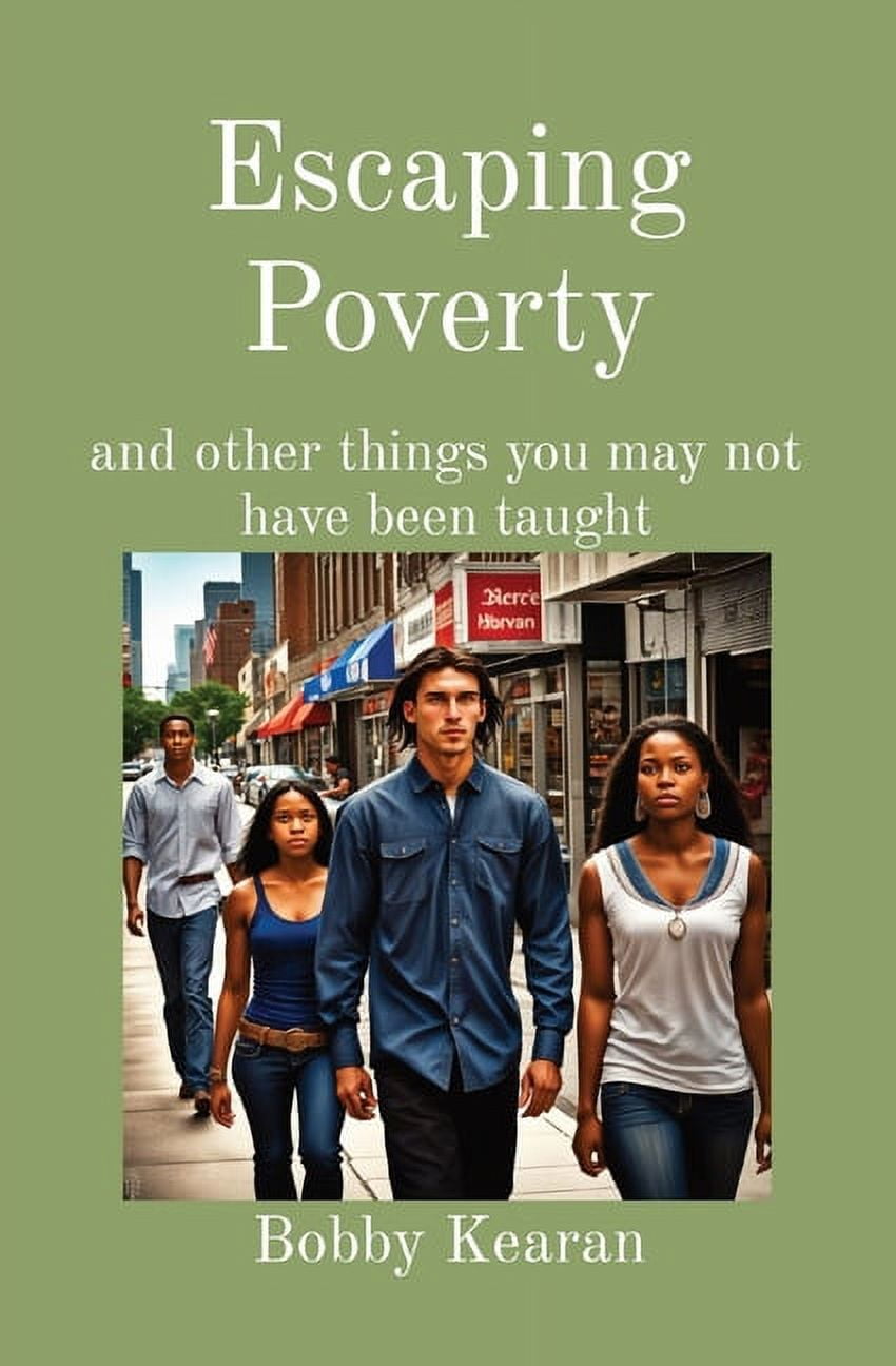 Escaping Poverty: and other things you may not have been taught ...