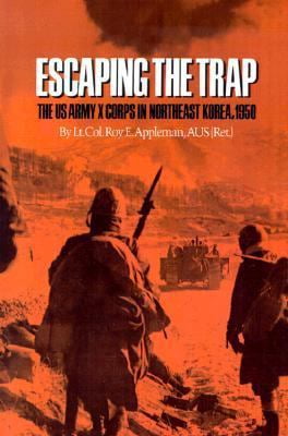 Pre-Owned Escaping the Trap: The US Army X Corps in Northeast Korea ...