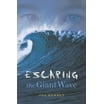 Escaping the Giant Wave (Paperback) - Walmart.com
