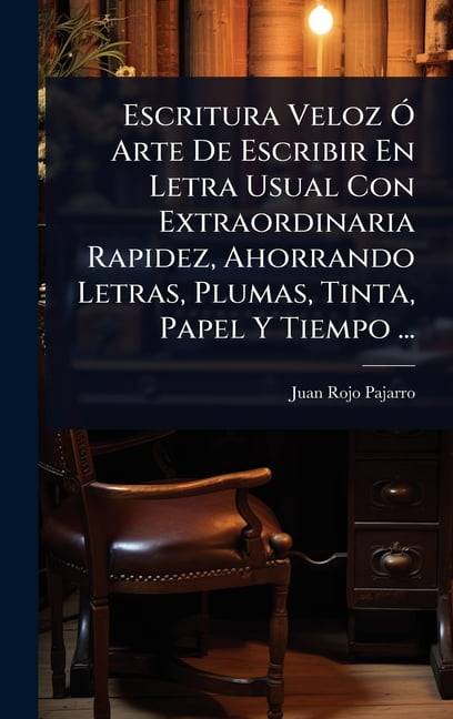 Escritura Veloz Ã " Arte De Escribir En Letra Usual Con Extraordinaria ...